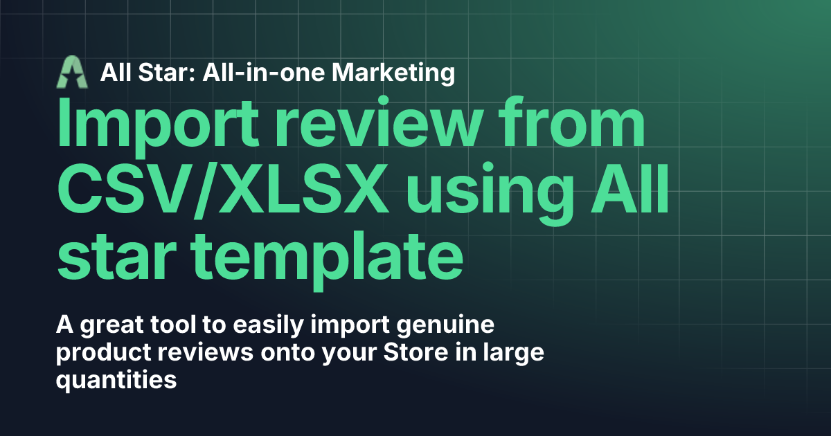Import review from CSV/XLSX using All star template | All Star: All-in ...